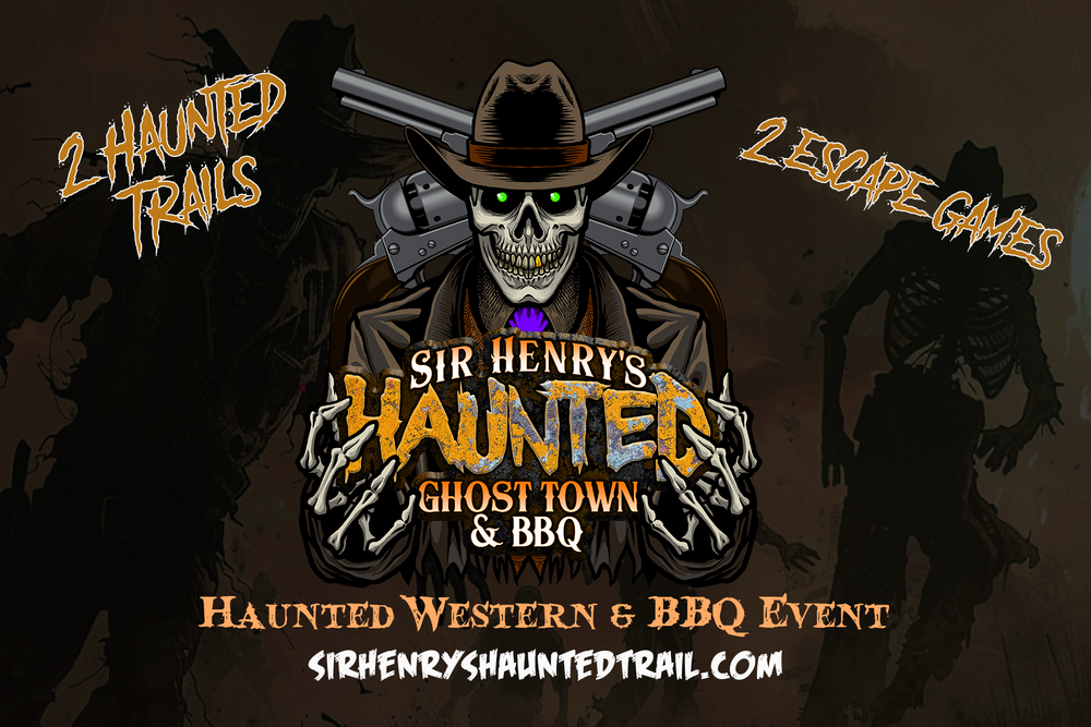 Sir Henry's Haunted Ghost Town & BBQ 2025 | Event Details | HauntPay - Scary Simple Ticketing ...
